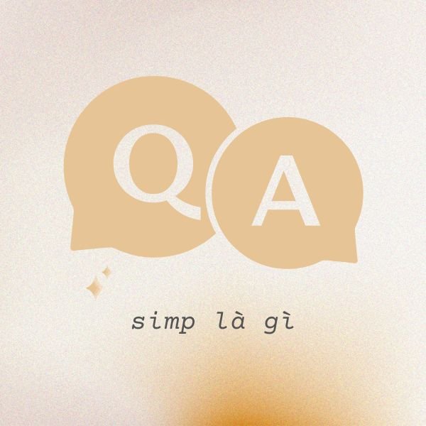Simp Là Gì? Tìm Hiểu Ý Nghĩa Và Sự Phổ Biến Của Từ "Simp" Trong Văn Hóa ...
